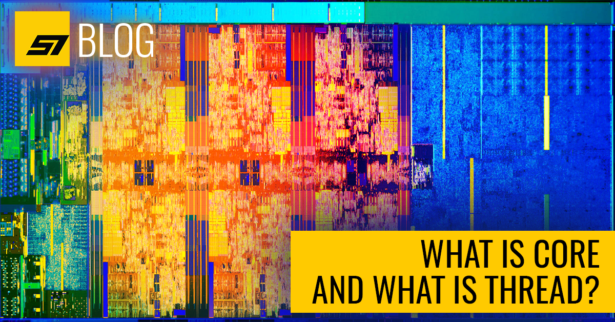 อะไรคือ Core อะไรคือ Thread?