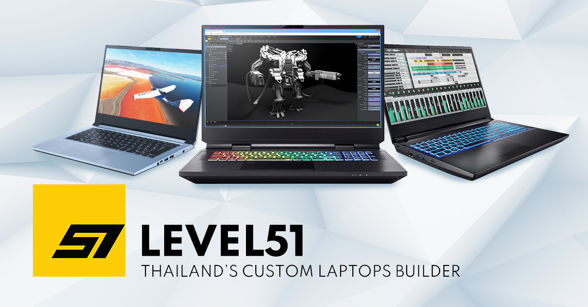LEVEL51 - Thailand's Custom Laptop Builder